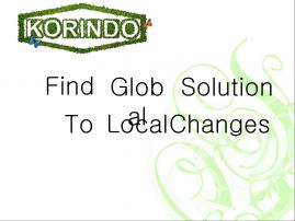 인도네시아 코린도(Korindo) - Find Global Solution To Local Changes.PPT자료-1페이지