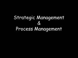 Strategic Management & Process Management - TQM,MBO,ABM,BSC,PI,6시그마,Strategic Management,전략경영,Process Management,공정관리.PPT자료-1페이지