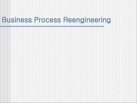 (BRP)Business Process Reengineering의 정의와 특징 사례와 추진방법에 대한 실제적 이해-1페이지