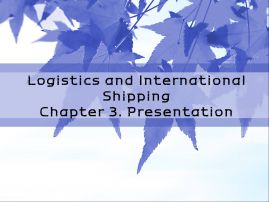 Logistics and International Shipping 에 대한 요약 프리젠테이션-1페이지