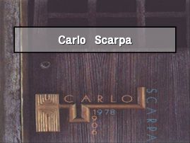 건축가 Carlo  Scarpa 제출 발표용-1페이지