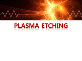 Plasma Etching (플라즈마 에칭)-1페이지