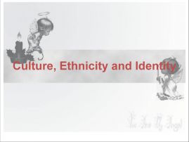 문화, 민족성, 동일성(Culture, Ethnicity and Identity) 영문 PPT 보고서-1페이지