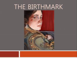 영미소설 Birthmark 발표 자료-1페이지