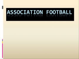 [영어 발표] 축구(Association football) ppt 자료-1페이지