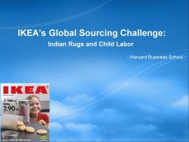 글로벌 경영 성공사례(IKEA’s Global Sourcing Challenge: Indian Rugs and Child Labor - Harvard Business School)-1페이지