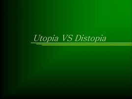  Utopia VS Distopia [유토피아 디스토피아] -1페이지