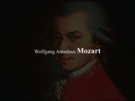 [음악의이해] 모차르트(Wolfgang Amadeus Mozart) - 생애, 주변인물, 고전주의 음악, 작품, 영화 PPT자료-1페이지