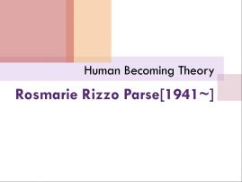 [간호 이론가] 로즈마리 파시 (Human Becoming Theory - Rosmarie Rizzo Parse[1941~]).ppt-1페이지