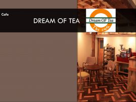 DREAM OF TEA - 커피사업계획서,카페사업계획서,사업계획서,사업기획서,커피전문점사업계획.ppt-1페이지
