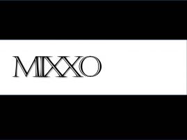 MIXXO_브랜드,패션마케팅,브랜드마케팅,서비스마케팅,글로벌경영,사례분석,swot,stp,4p.PPT자료-1페이지