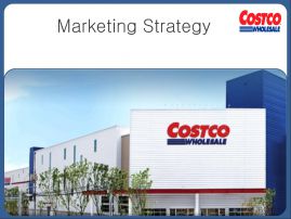 [Marketing Strategy] COSTCO 코스트코마케팅전략,코스트코분석,코스트코경영전략,COSTCO마케팅전략,COSTCO분석,COSTCO경영전략.PPT자료-1페이지