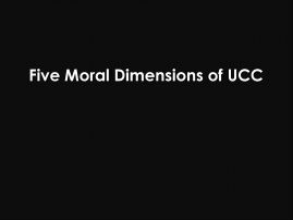 Five Moral Dimensions of UCC,UCC분석,UCC역할,UCC장단점-1페이지