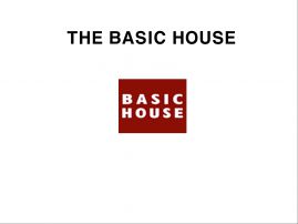 베이직하우스(THE BASIC HOUSE) 조사 -1페이지