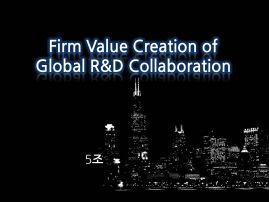 Firm Value Creation of Global R&D Collaboration (글로벌 R&D협력의 기업 가치 창출) (Theory and Hypotheses, Methodology, Control variables 통제변수, Discussion and Conclusion).PPT자료-1페이지