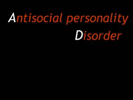 반사회적 성격장애(Antisocial personality Disorder) (반사회적 성격장애의 정의 및 특징, 인지이론관점에서 바라보는 반사회적 성격장애의 정의 및 특징, 인지행동 치료적 접근).PPT자료-1페이지