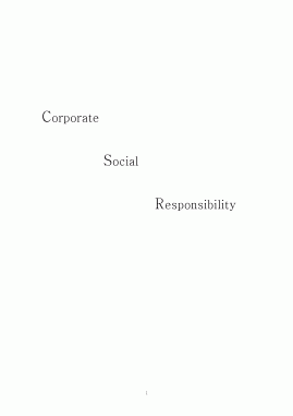 기업의 사회적 책임 (CSR : Corporate Social Responsibility) 위대한 기업의 조건, CSR 국제 기준, CSR의 실제사례, CSR의 한계, 전략적 CSR-1페이지