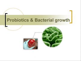 (영어,영문) Probiotics and Bacterial growth (프로바이오틱스와 박테리아 생장).PPT자료-1페이지