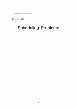 Scheduling Problems 동시공학 과제 (Johnson`s Algorithm, Jackson`s Modification of Johnson`s Algorithm, Three-Machines Flow Shop Scheduling, A Single Machine Scheduling with Changeover Cost)-1페이지