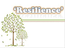 ‘레질리언스 Resilience’ - 프로마워시와 레질리언스, 레질리언스의 이론적 배경, 레질리언스 3가지 핵심요소, 레질리언스 강화를 위한 4가지 보호기제, 만성질환자와 가족을 위한 적용지침, 사례분석.pptx-1페이지