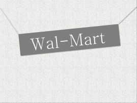 월마트 Wal-Mart (기업소개, 경쟁자 분석, 사례요약, 성공 및 실패사례, 이론정리, 월마트 현지화전략, 월마트 글로벌 마케팅, 월마트 한국시장).pptx-1페이지