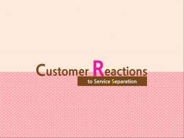 Customer Reactions to Service Separation-1페이지