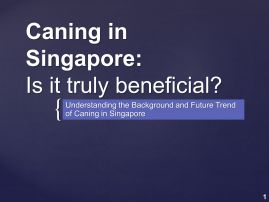 사회과학 ) Caning in Singapore - Is it truly beneficial-1페이지