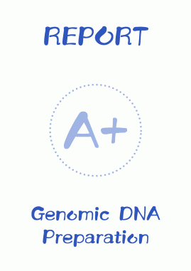 [A+] Genomic DNA Preparation 예비레포트-1페이지