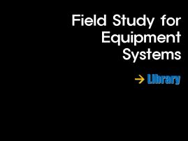 field study for equipment systems-1페이지