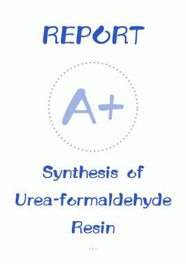 [A+] 중합공학실험2 Synthesis of Urea formaldehyde Resin 레포트-1페이지