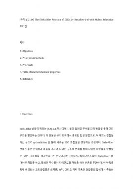 [유기실2 A+] The Diels-Alder Reaction of (E,E)-2,4-Hexadien-1-ol with Maleic Anhydride 프리랩-1페이지