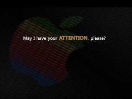 애플(apple)의 소개, 해외투자, 중점목표 작품 -May I have your ATTENTION, please?-1페이지