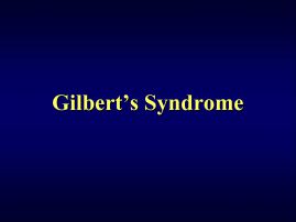 Gilbert`s Syndrome & Latent Autoimmune Diabetes of Adult (LADA) [영어,영문].ppt-1페이지