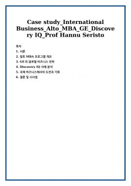 Case study_International Business_Alto_MBA_GE_Discovery IQ_Prof Hannu Seristo-1페이지