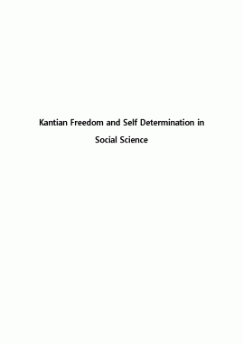 Kantian Freedom and Self Determination in Social Science-1페이지
