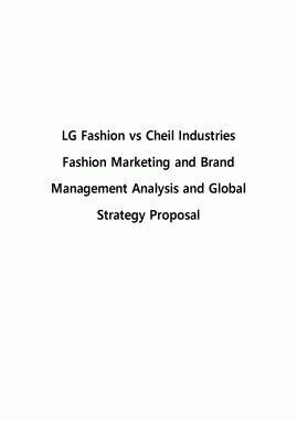 LG Fashion vs Cheil Industries Fashion Marketing and Brand Management Analysis and Global Strategy Proposal-1페이지