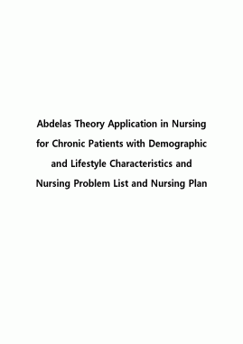 Abdelas Theory Application in Nursing for Chronic Patients with Demographic and Lifestyle Characteristics and Nursing Problem List and Nursing Plan-1페이지