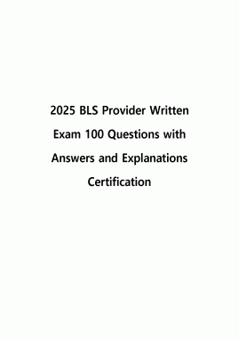 2025 BLS Provider Written Exam 100 Questions with Answers and Explanations Certification-1페이지