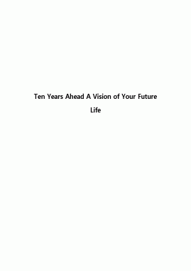 Ten Years Ahead A Vision of Your Future Life-1페이지