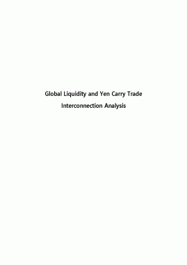 Global Liquidity and Yen Carry Trade Interconnection Analysis-1페이지