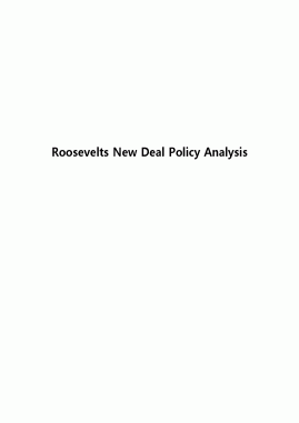 Roosevelts New Deal Policy Analysis-1페이지