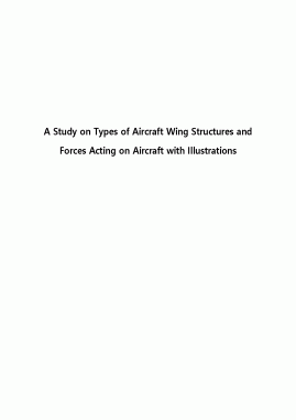 A Study on Types of Aircraft Wing Structures and Forces Acting on Aircraft with Illustrations-1페이지