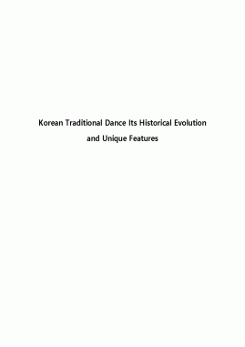 Korean Traditional Dance Its Historical Evolution and Unique Features-1페이지
